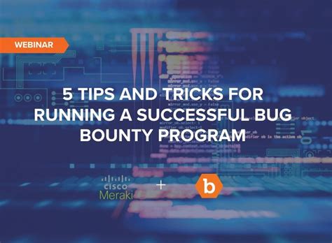 Top Tips And Tricks For Running A Successful Bug Bounty Program Bugcrowd