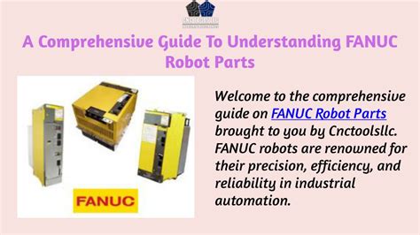 Ppt Understanding Fanuc Robot Parts A Comprehensive Guide By Cnc