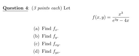 Solved Question 4 3 ﻿points Each ﻿letfxyx3e3y 4xa