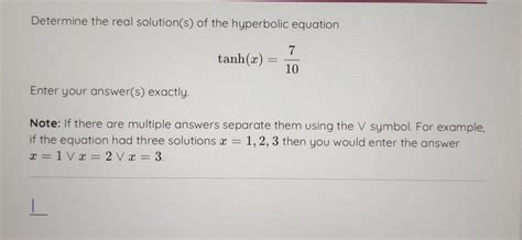 Solved Determine The Real Solution S Of The Hyperbolic