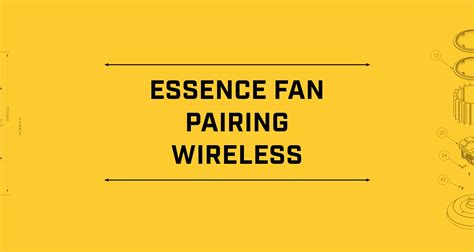 Support Videos Essence Fan Pairing Wireless Big Ass Fans