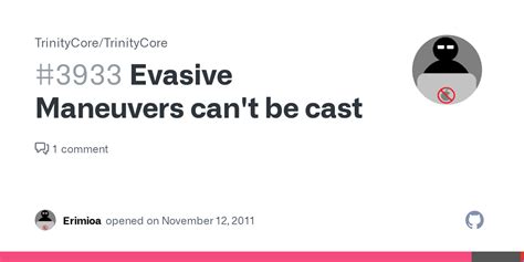 Evasive Maneuvers Cant Be Cast · Issue 3933 · Trinitycoretrinitycore · Github