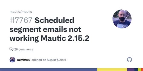 Scheduled Segment Emails Not Working Mautic 2152 · Issue 7767