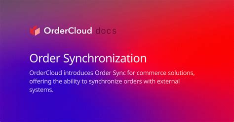 Order Synchronization Ordercloud Documentation