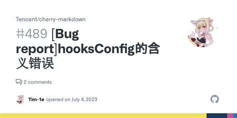 Bug Report Hooksconfig的含义错误 · Issue 489 · Tencentcherry Markdown · Github