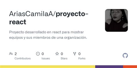 Github Ariascamilaaproyecto React Proyecto Desarrollado En React Para Mostrar Equipos Y Sus