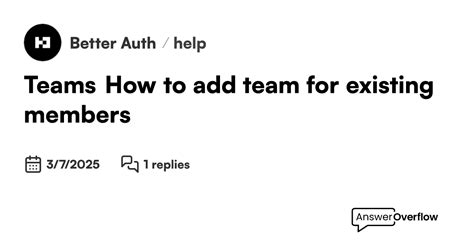 Teams How To Add Team For Existing Members Better Auth