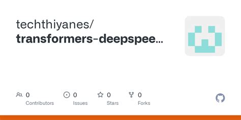 github techthiyanes transformers deepspeed 1