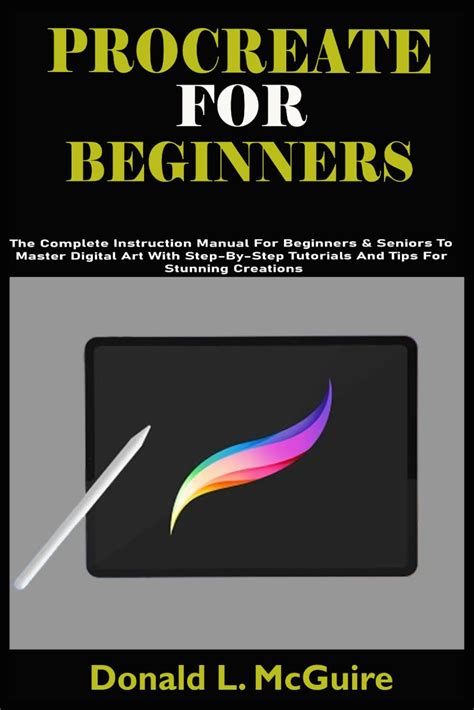 Amazon Com PROCREATE FOR BEGINNERS The Complete Instruction Manual For Beginners Seniors To