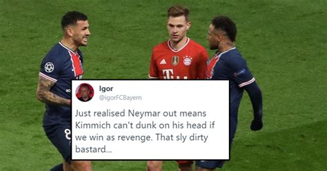 Je Voulais Que Kimmich Danse Devant Neymar Les Fans Du Bayern En