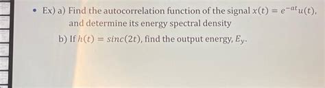 Solved Ex A Find The Autocorrelation Function Of The Chegg
