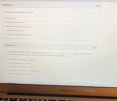 Solved 3 Pts Question 4 Substrate Level Phosphorylation Occurs In