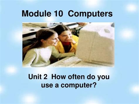 ppt module 10 computers powerpoint presentation free download id