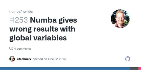 Numba Gives Wrong Results With Global Variables · Issue 253 · Numbanumba · Github