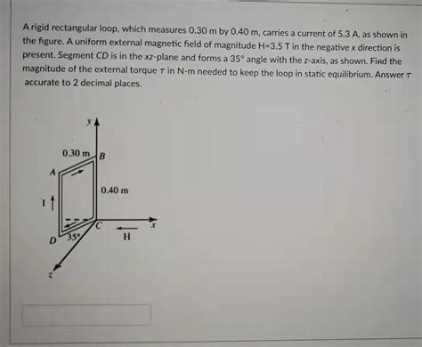Solved A Rigid Rectangular Loop Which Measures 030 M By