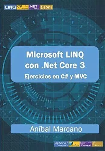 Microsoft Linq Con Net Core 3 Ejercicios En C Y Mvc Meses Sin Interés