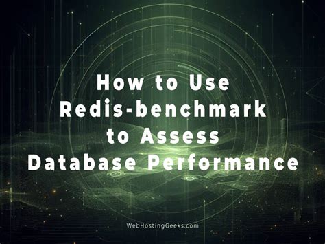 How To Use Redis Benchmark To Test Database Performance On A Linux