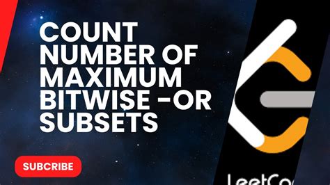 2044 Count Number Of Maximum Bitwise Or Subsets Leetcode Python Solution Beats 7697