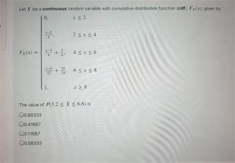 Solved Let X Be A Continuous Random Variable With Cumulative