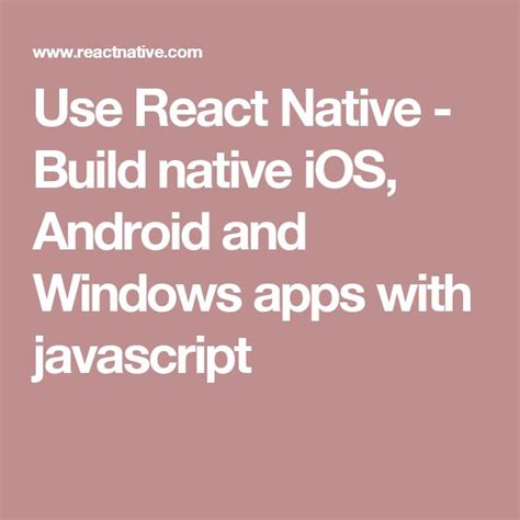 use react native build native ios android and windows apps with javascript react native