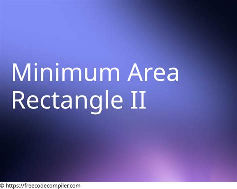 Minimum Area Rectangle Ii