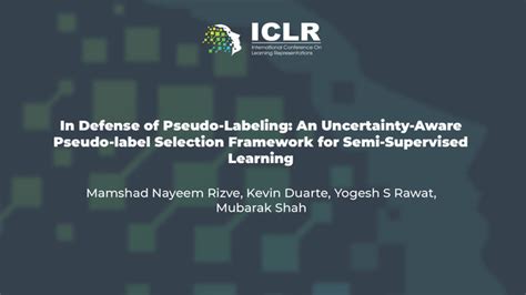 Mamshad Nayeem Rizve Kevin Duarte Yogesh S Rawat Mubarak Shah · In Defense Of Pseudo Labeling