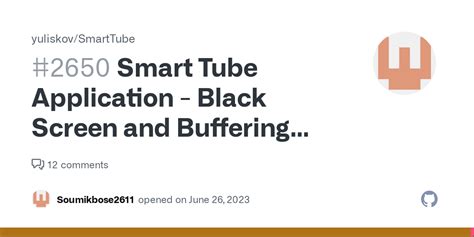 Smart Tube Application Black Screen And Buffering Issue · Issue 2650