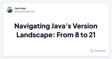 Navigating Javas Version Landscape From 8 To 21