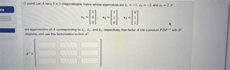 Solved 1 Point Let A Be A 3×3 Diagonalizable Matrix Whose