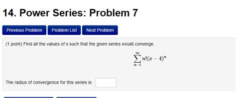 Solved 14 Power Series Problem 7 Previous Problem Problem