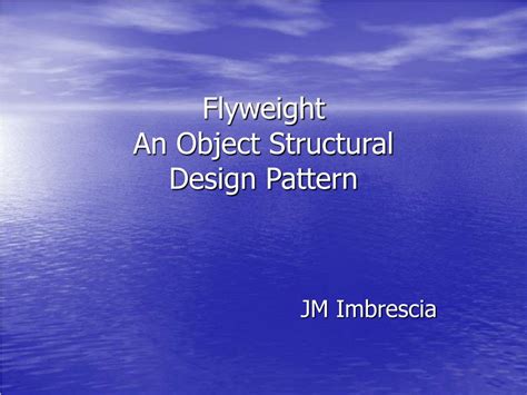 Ppt Flyweight An Object Structural Design Pattern Powerpoint Presentation Id6089368