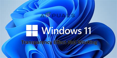 How To Fix Transparency Effects Not Working On Windows 11
