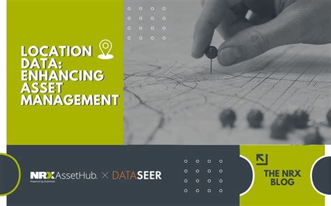 Location Data Enhancing Asset Management Nrx Assethub