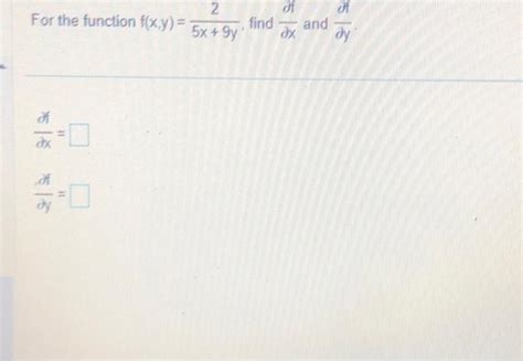 Solved For The Function F X Y 5x 9y2 ∂x∂f