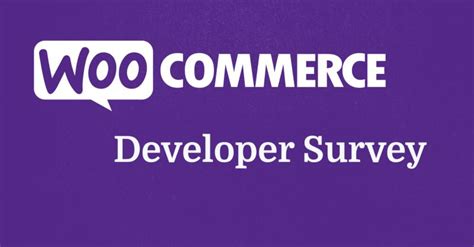 Woo On Linkedin Take The Woocommerce Developer Survey