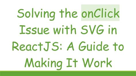 Solving The Onclick Issue With Svg In Reactjs A Guide To Making It