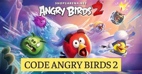 Code Angry Birds 2 Mới Nhất 2025 Tặng Acc