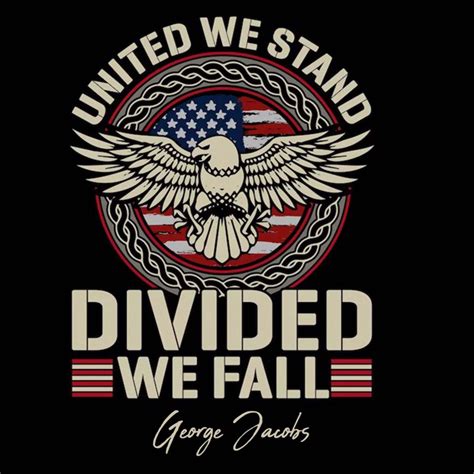 United We Stand Divided We Fall George Jacobs Song Lyrics Music