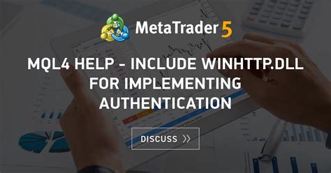 Mql4 Help Include Windll For Implementing Authentication Expert Advisor Mql4 And