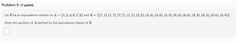 solved let r be an equivalence relation on a {1 2 4 6 7 8}