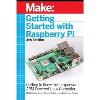 Getting Started With Raspberry Pi 4e Brochado Shawn Wallace Matt