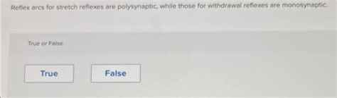 Solved Reflex Arcs For Stretch Reflexes Are Polysynaptic