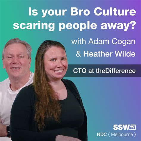 Is Your “bro Culture” Scaring People Away With Heather Wilde And Adam
