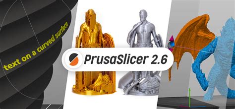 prusaslicer 2 6 is here organic supports text embossing new cut