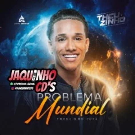 Theuzinho Cd Problema Mundial 2024 Jaquinho Cds Arrocha Sua Música