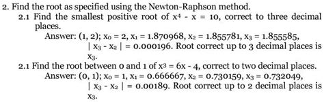 please show the solution 2 find the root as specified using the