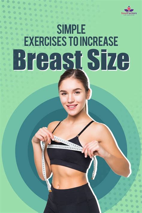 Simple Exercises To Increase Breast Size Easy Workouts Breast Growth Tips Breast
