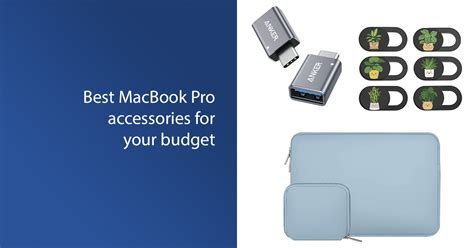 Best MacBook Pro Accessories For Your Budget Best MacBook Pro Accessories For Your Budget