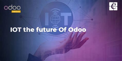 IOT The Future Of Odoo