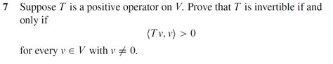 linear algebra positive operator t is invertible iff is strictly